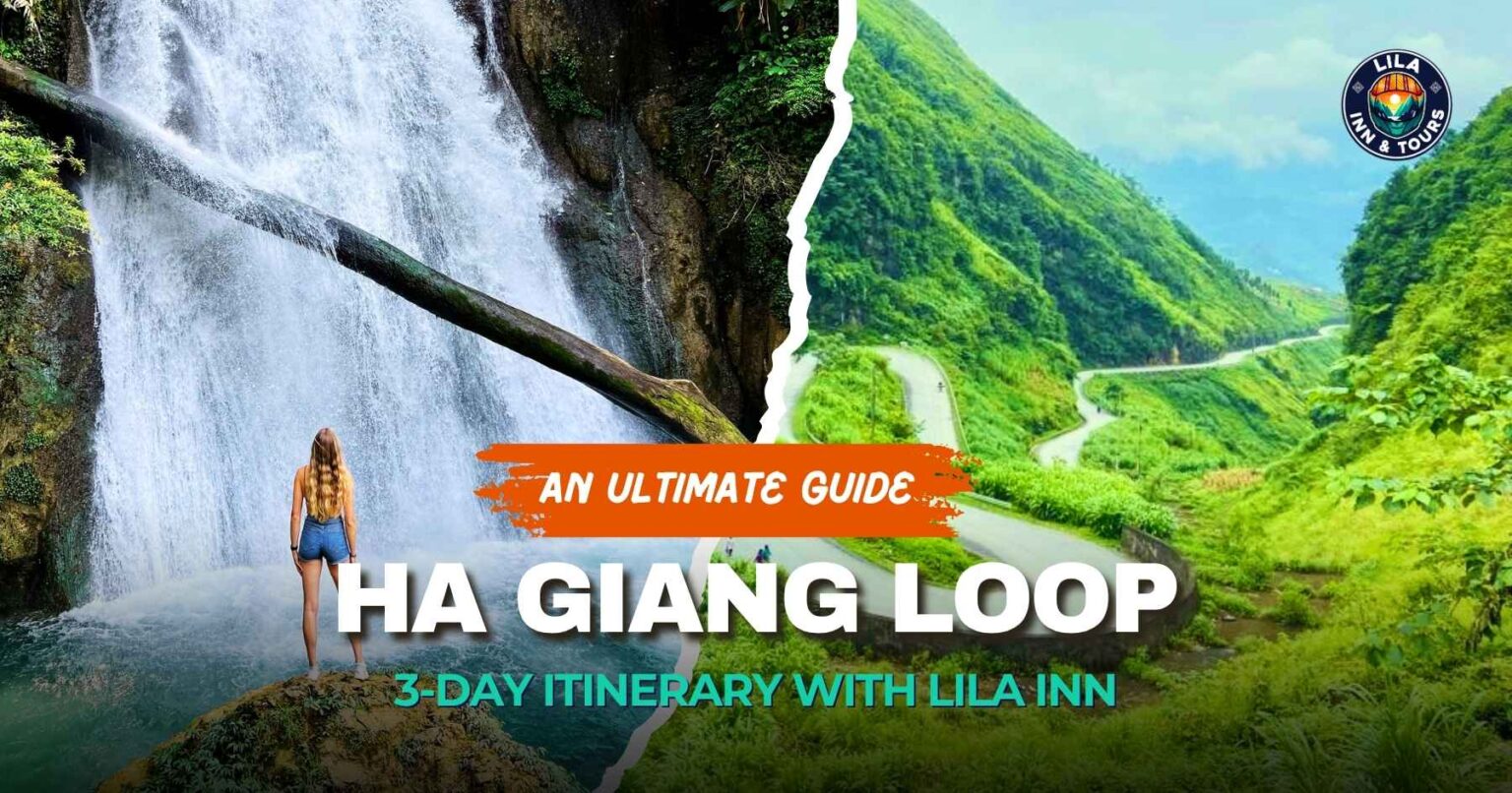 [2025] Ha Giang Loop: The best 3-Day Itinerary for Beginners | Lila Inn ...