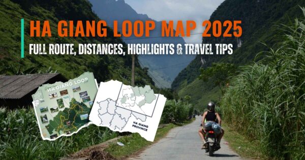 [2025] Ha Giang Loop Map: Full Route, Distances & Top Highlights